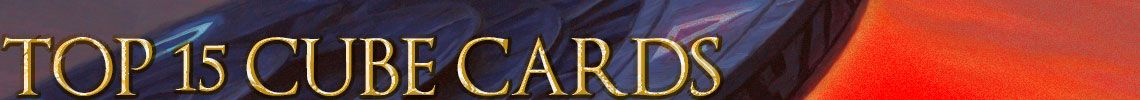 The Ultimate Guide to Cube, Part 1 - The Cards | TCGplayer