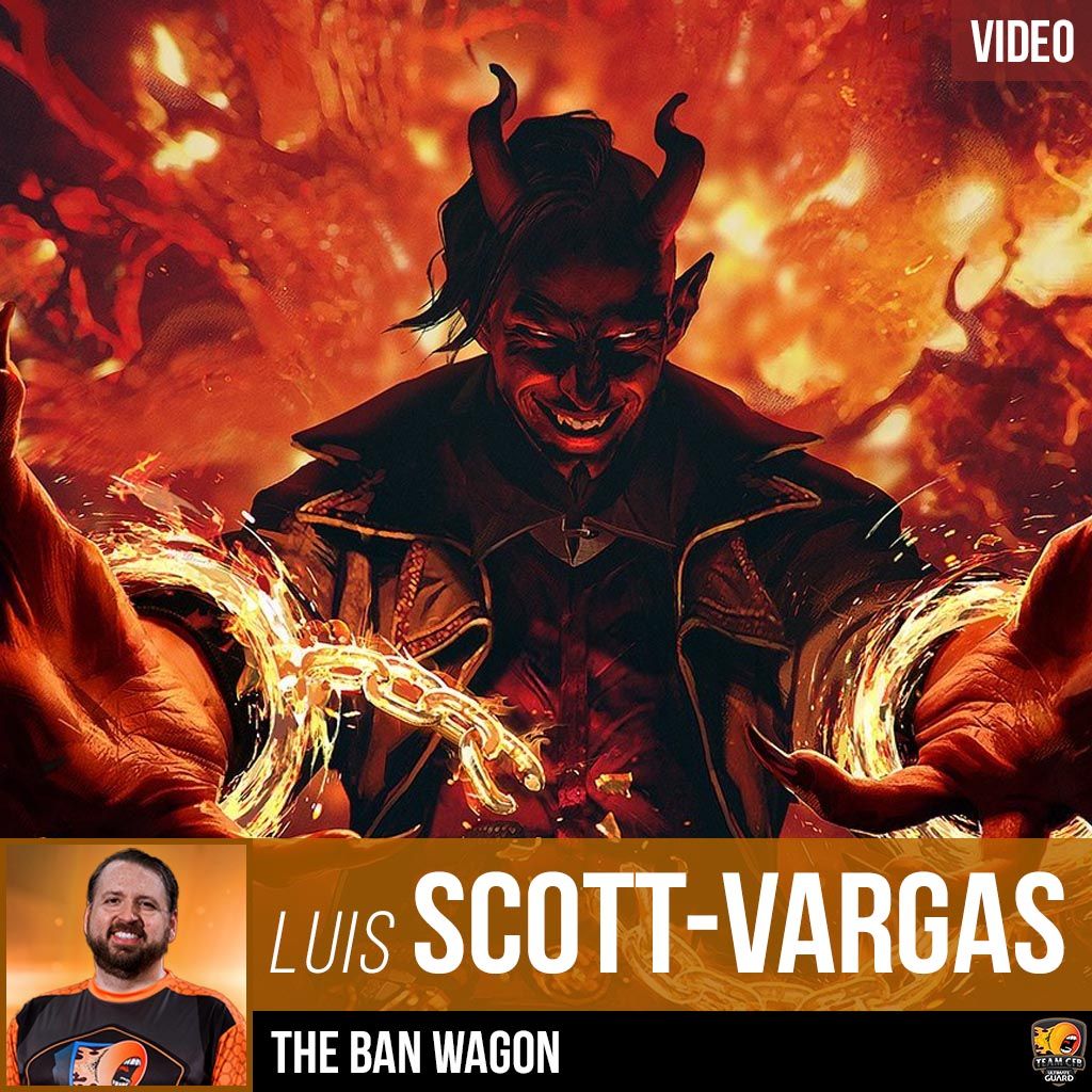 The Ban Wagon XL | Luis Scott-Vargas | TCGplayer