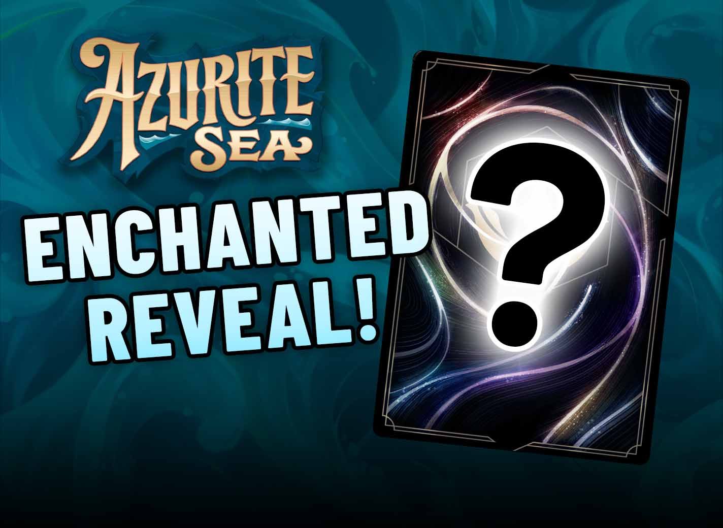 Azurite Sea Enchanted Reveal: Get Ready To Wreck-It! | TCGplayer
