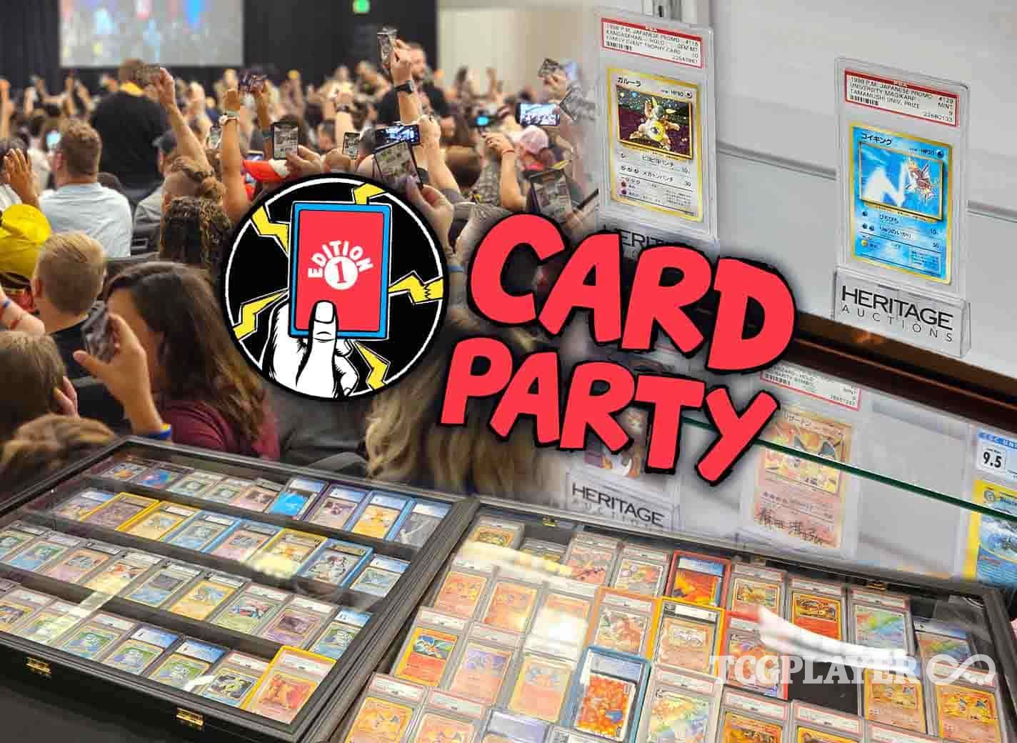 Everything You Missed at Card Party 1st Edition | TCGplayer Infinite
