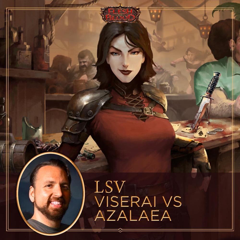 Viserai vs Azalaea - Flesh and Blood TCG | LSV | TCGplayer