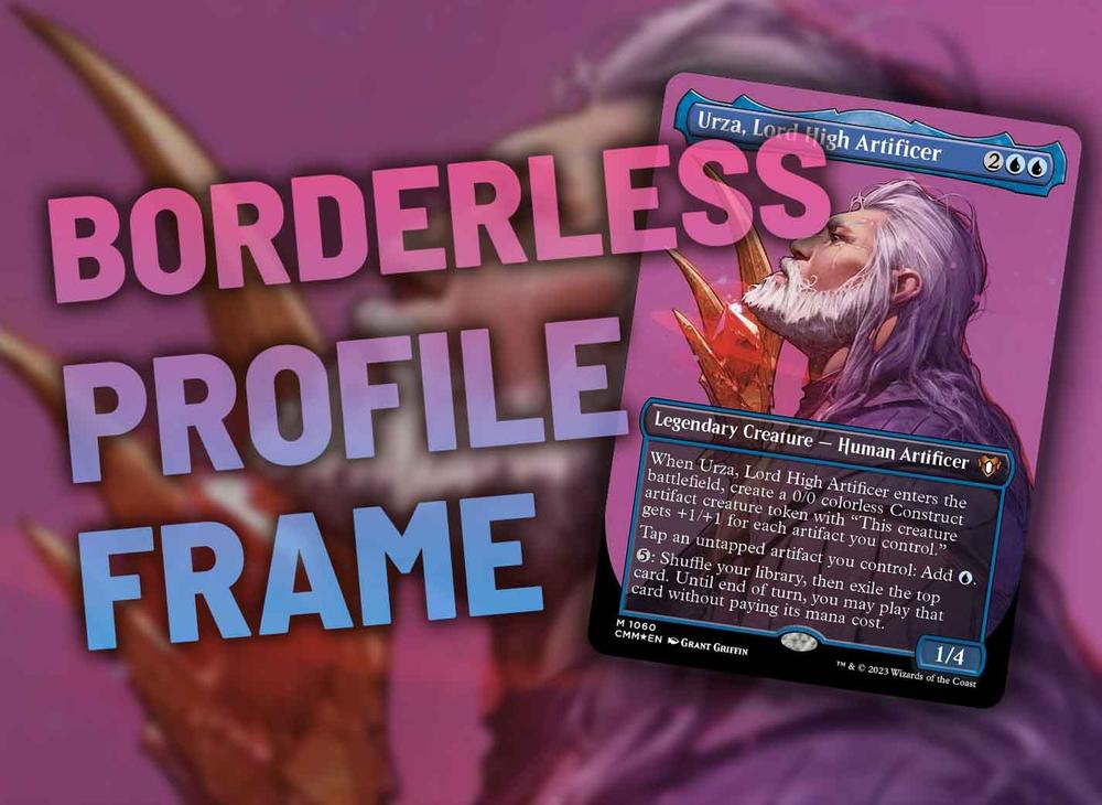 What is a Borderless Profile Frame in Magic: The Gathering? | TCGplayer